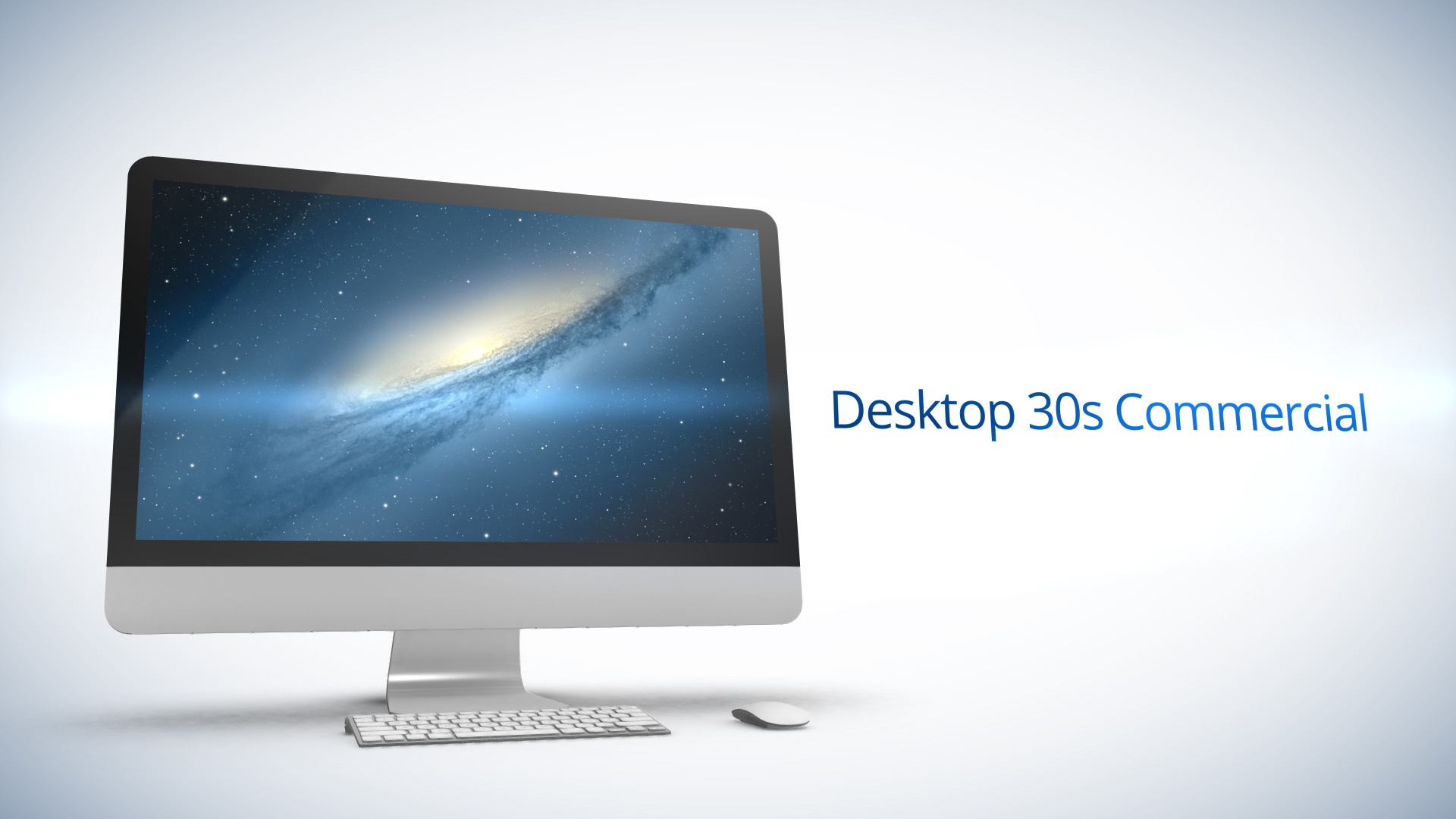 Desktop 30s Commercial
